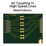 Back to Basics: AC Coupling in High Speed Lines - The Tech Blog